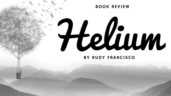 Book Review: Helium By Rudy Francisco – Hannah Williams
